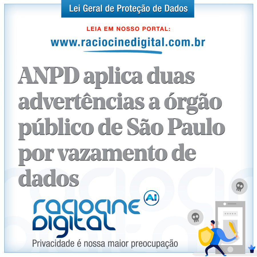 ANPD aplica duas advertências a órgão público de São Paulo por ...